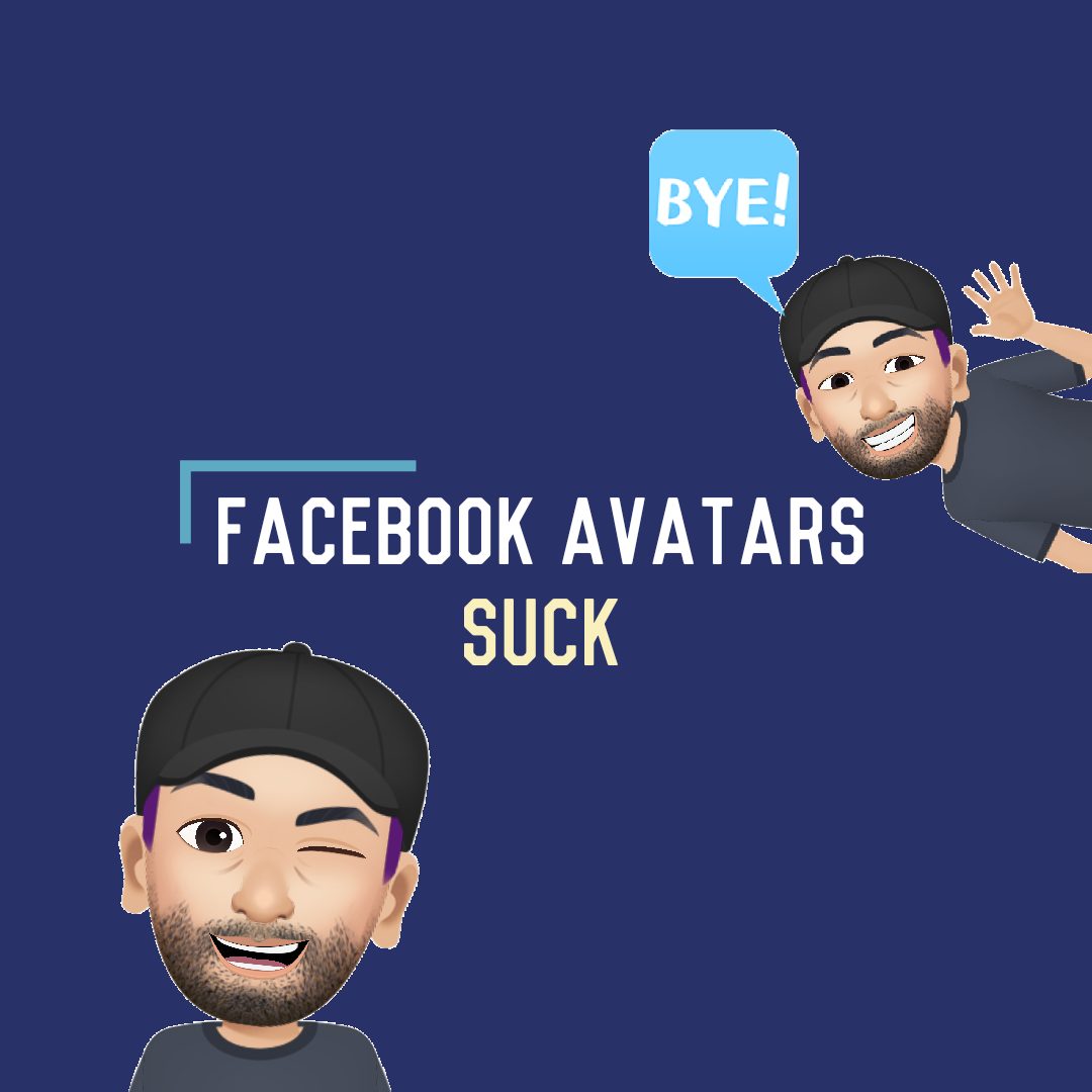 Facebook Avatars Suck – Everything Sucks